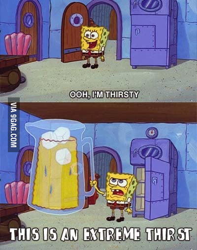 I'm thirsty - 9GAG