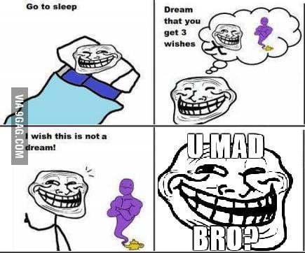 U mad bro? - 9GAG