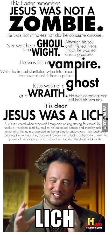 JESUS was a LICH - 9GAG
