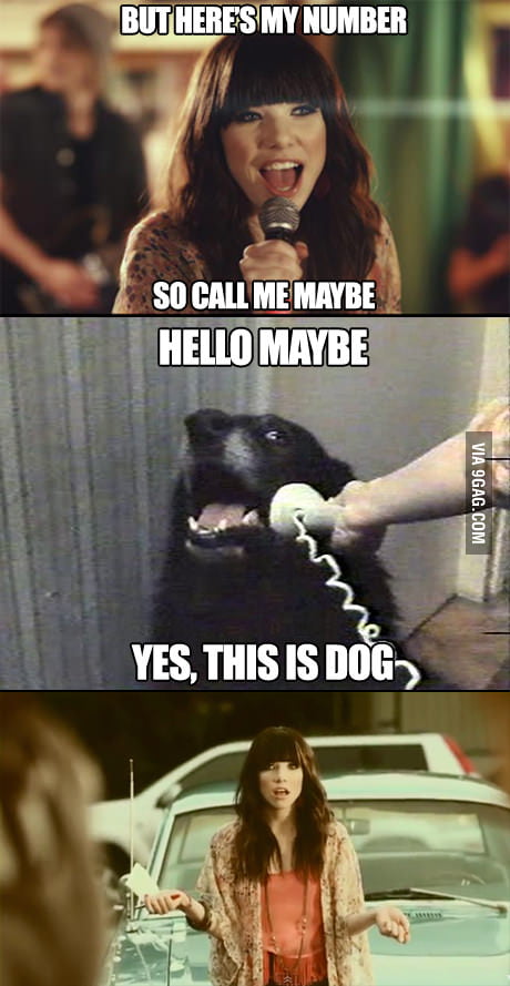 Call me maybe she said - 9GAG