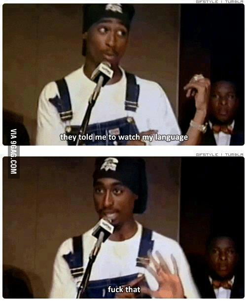 Just Tupac being Tupac... - 9GAG