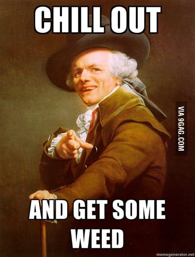 Chill Out, Bro. - 9GAG