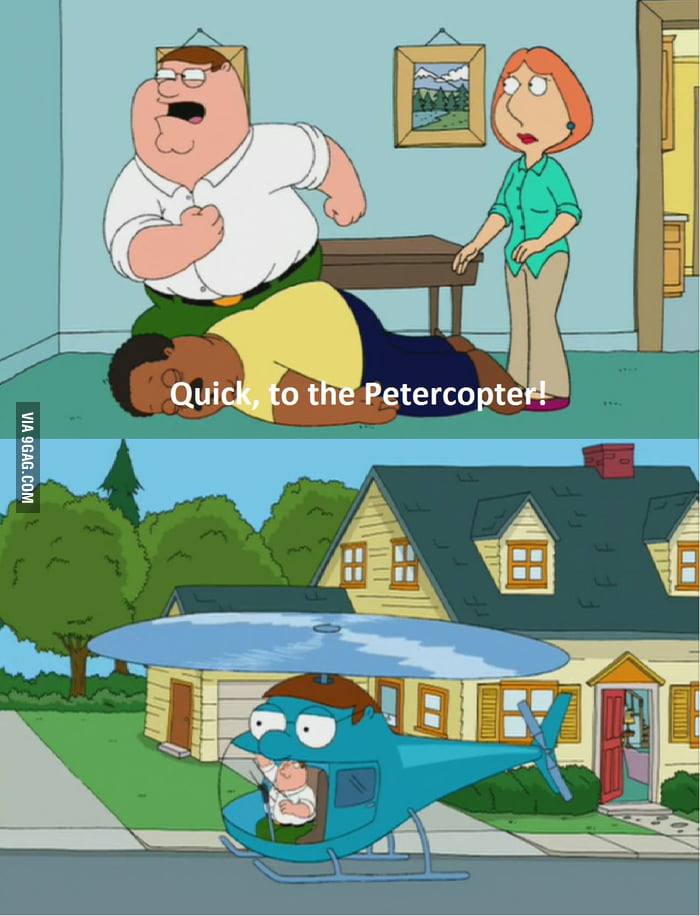 Quick, to the petercopter! - 9GAG