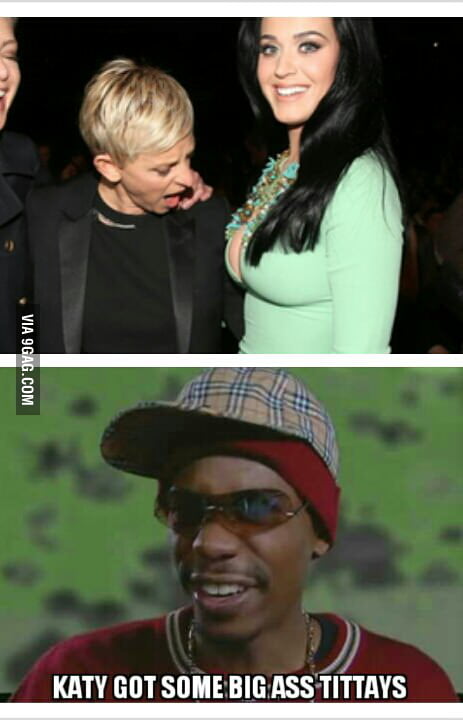Katy got some big ass tittays - 9GAG