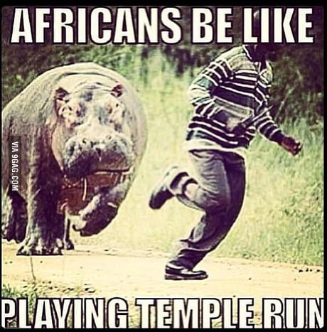 Africans Be Like Playing Temple Run