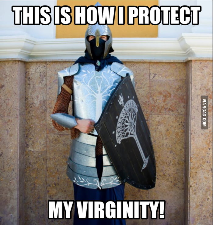 This is how I protect my virginity! - 9GAG