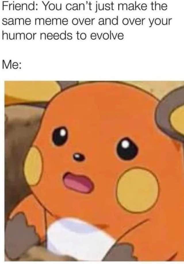 Sometimes, you have to adapt - 9GAG