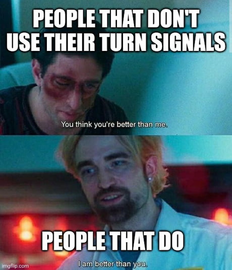 Best Funny turn signal Memes - 9GAG