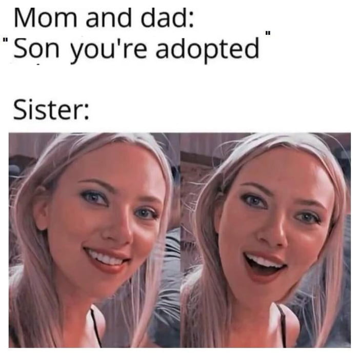You’re Adopted - 9GAG