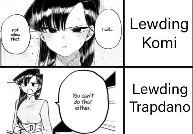 Only Komi can lewd him - 9GAG
