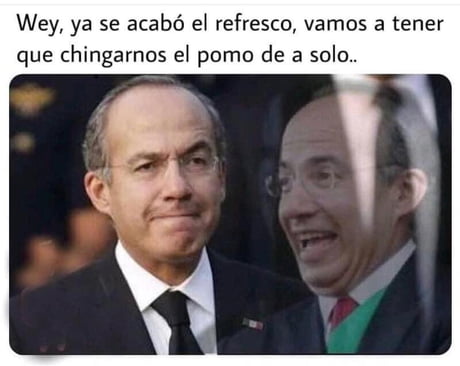 Memes Del Felipe Calderon Contrato De Millones A Empresa Inexperta