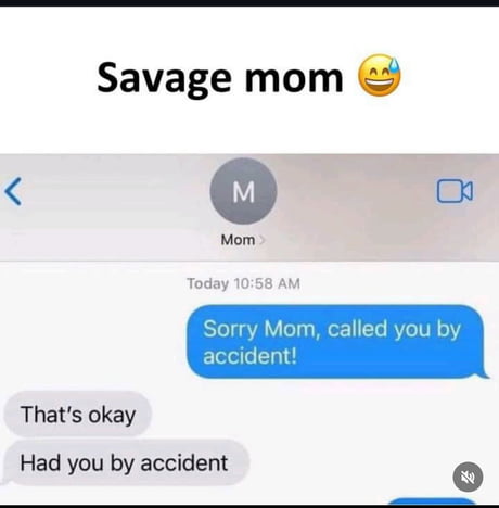 Best Funny savage mom Memes - 9GAG