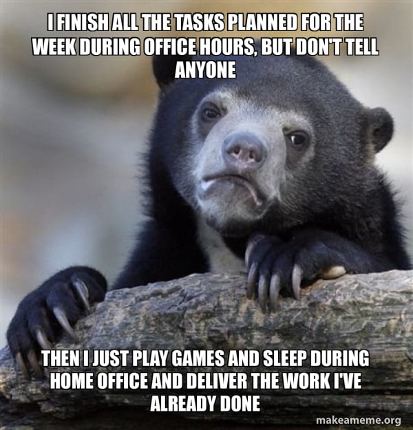 Hybrid schedule. Two days at the office and three days from home. If I ...