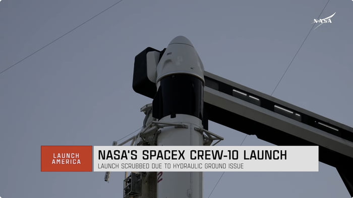 Today's NASA's SpaceX Crew-10 LAUNCH SCRUBBED due to hydraulic ground ...