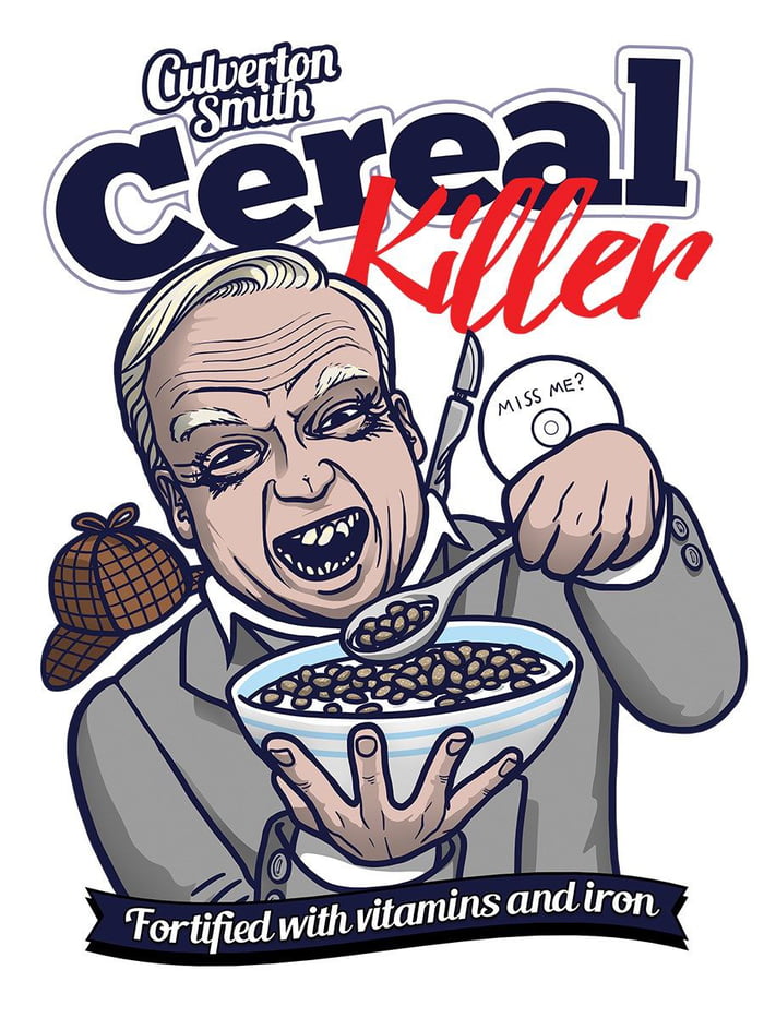 "You know I'm a killer. But did you know that I'm a... CEREAL killer ...