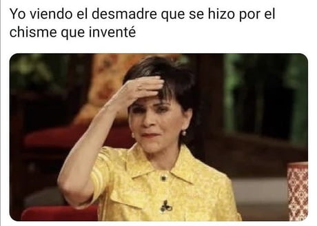 Best Funny chisme Memes - 9GAG