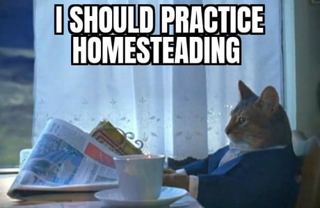 Best Funny homesteading Memes - 9GAG