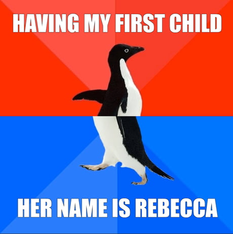 Memes With Rebecca Best Funny Rebecca Memes 9GAG