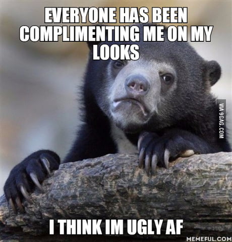 Ugly Mirror Memes GUYS BE LIKE SHE GOTTA BE A 10 OR BETTA MEANWHILE