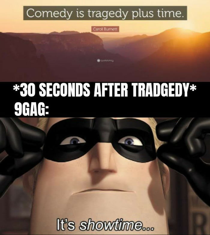 Yes, very sad. Anyway - 9GAG