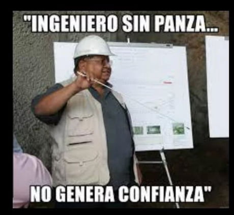 Best Funny ingeniero Memes - 9GAG