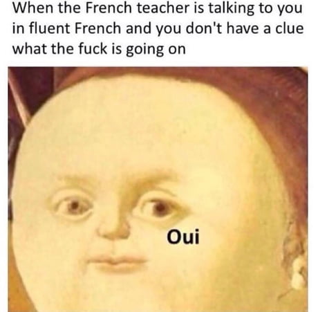 Best Funny french class Memes - 9GAG