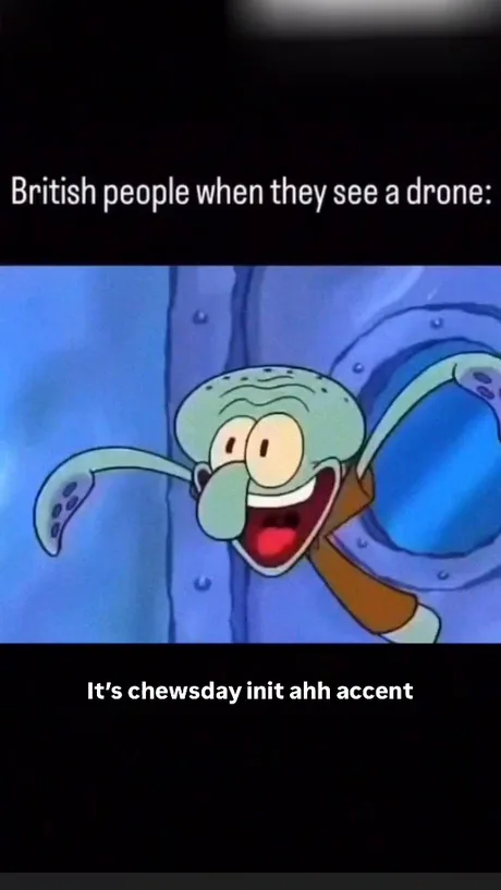 British Accent Memes