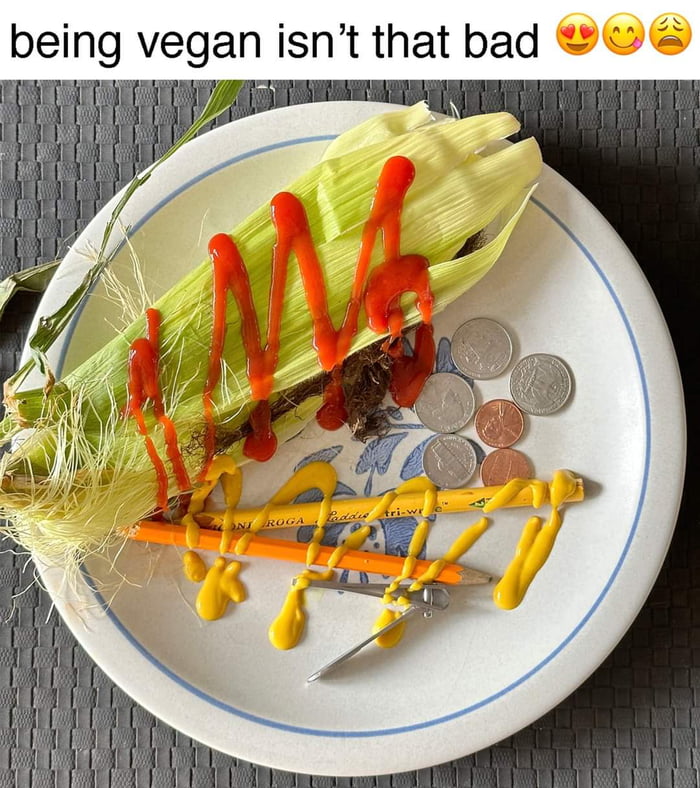 No meat for me - 9GAG