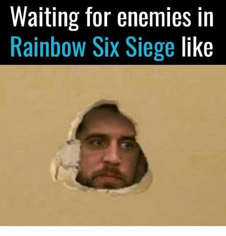 Best Funny rainbow six siege Memes - 9GAG