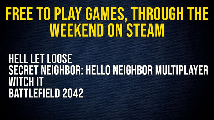 Free to Play Games through the Weekend on Steam - 9GAG