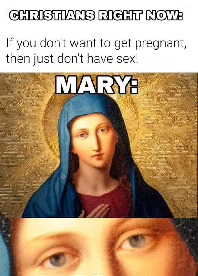 Mary: God made me pregnant. *3 random dudes show up with gifts - 9GAG