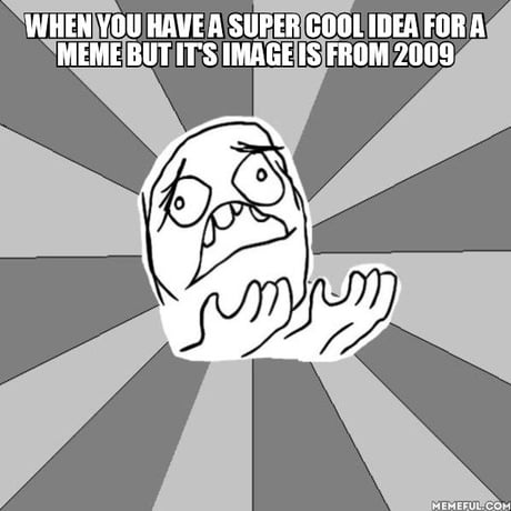 Super Old Memes