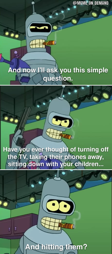 Memes Bender The Best Bender Memes :) Memedroid