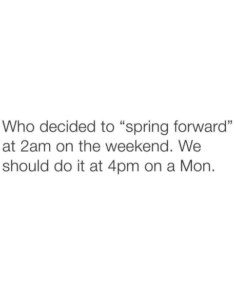 Best Funny spring forward Memes - 9GAG