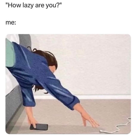 Best Funny lazy Memes - 9GAG