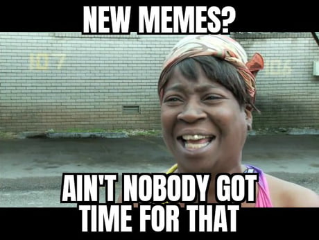 Best Funny time Memes - 9GAG