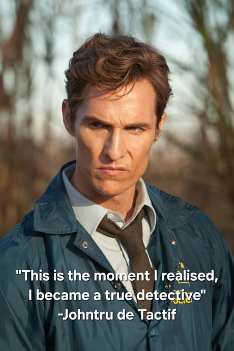 True Detective Serial Memes