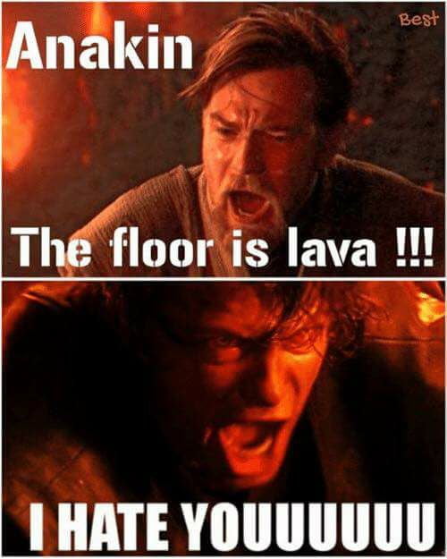 Better have the highground when the floor is Lava - 9GAG