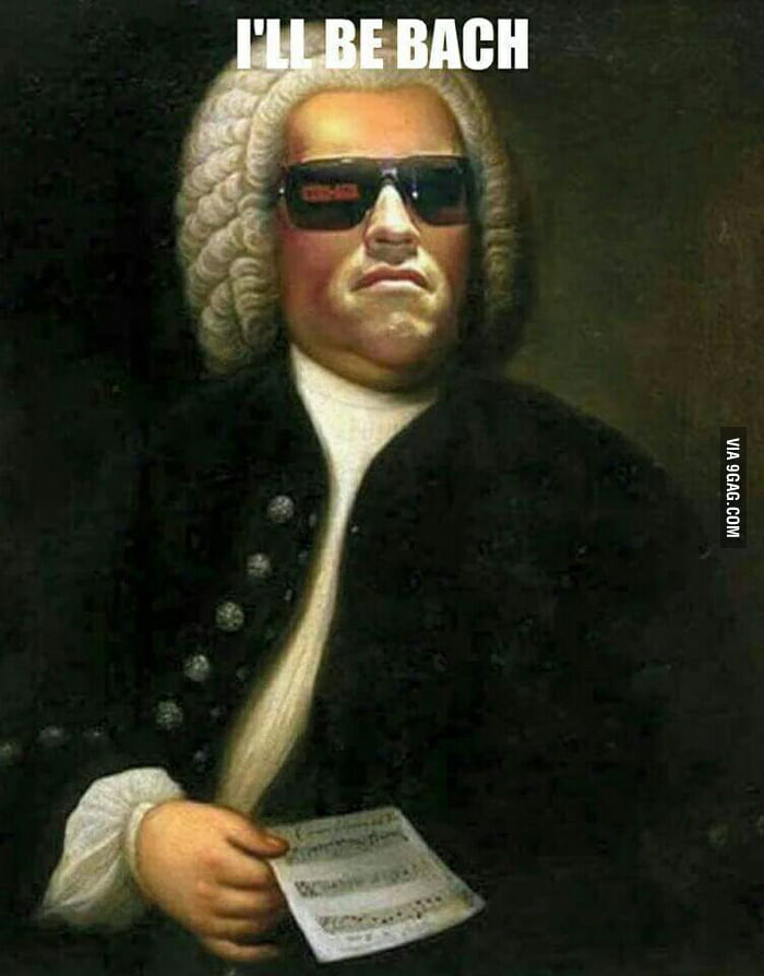I'll be Bach - 9GAG