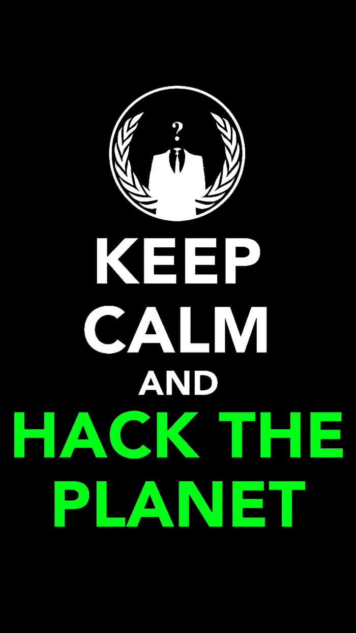 KEEP CALM AND HACK THE PLANET - 9GAG