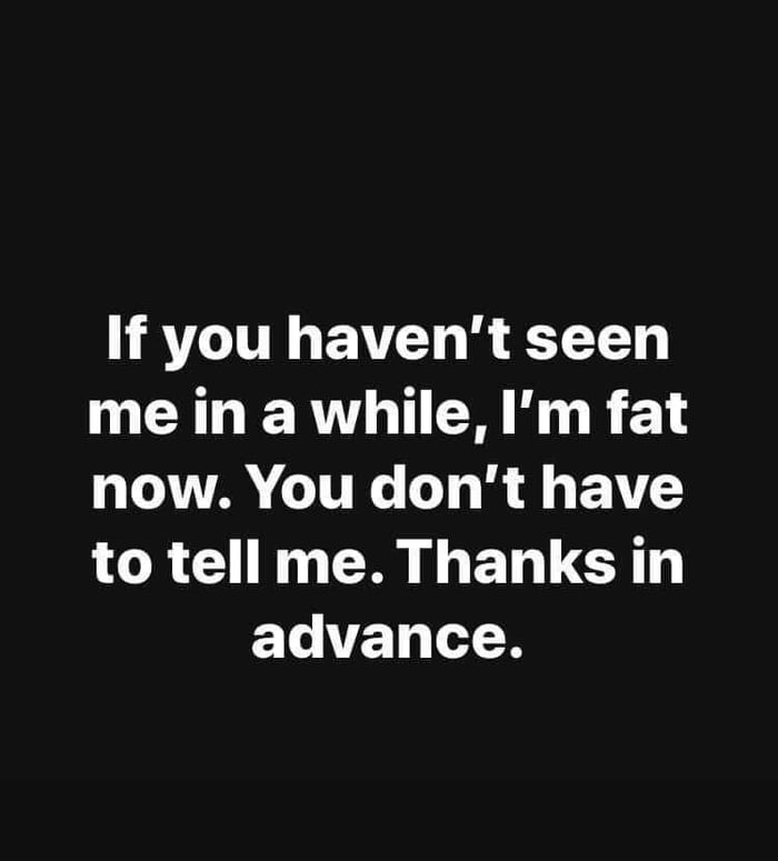 I'm Fat ... Lol - 9GAG