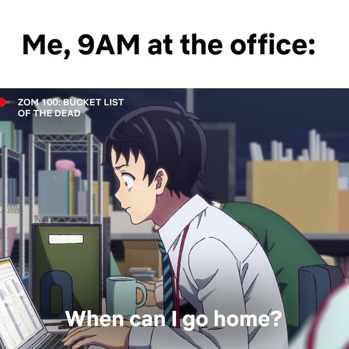 After 10 mins of working … - 9GAG