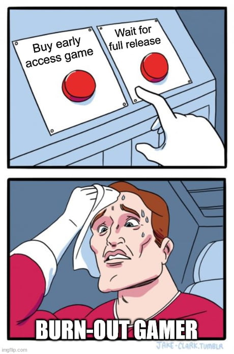 Early Access Memes Day 181: Failure Of The Schooling System