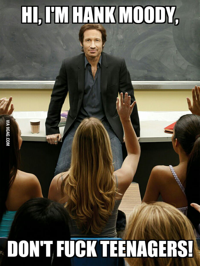 Wise words Mr Moody, #HankWisdom - 9GAG