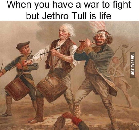 Jethro Tull Memes Some Metal Memes Memes Post Imgur