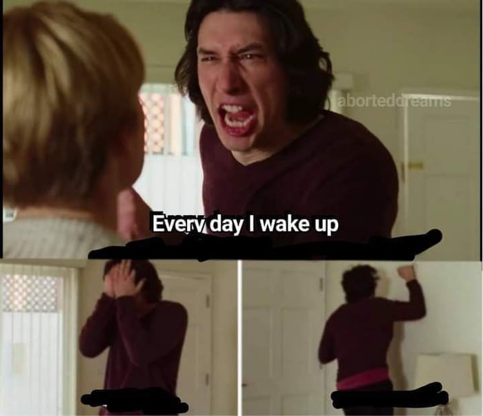 Every.. Single.. Day - 9GAG