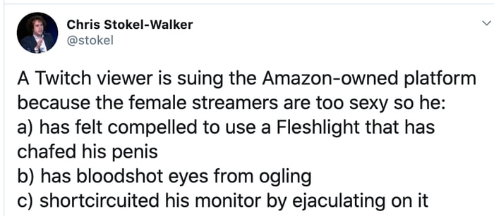 A Man Is Suing Twitch Because He Finds Streamers Too Sexy 9gag