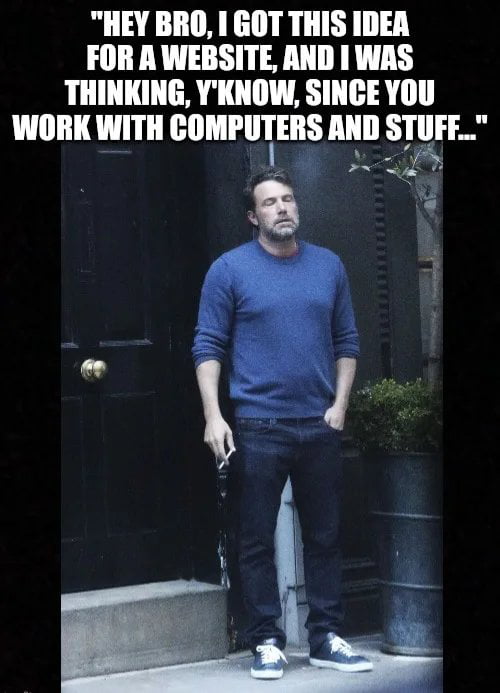 When you work in Tech/IT - 9GAG