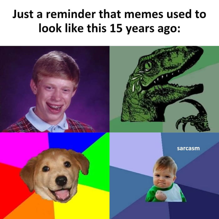 Let's make this comment section a time machine with old memes and rage ...