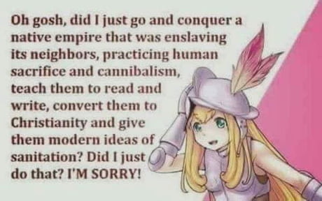 Best Funny conquistador Memes - 9GAG